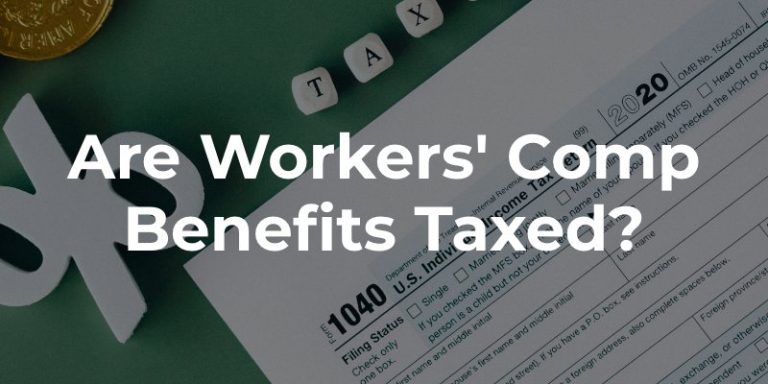 Do I Have to Pay Taxes on My Workers’ Compensation Benefits?